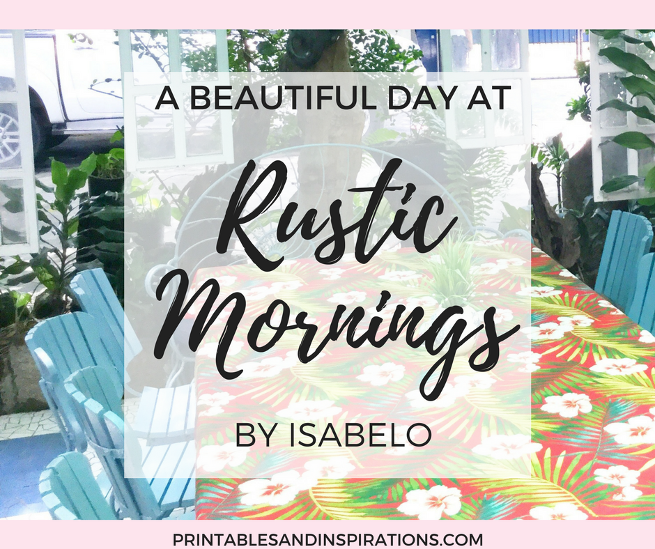 A Beautiful Day At Rustic Mornings By Isabelo - Printables and Inspirations