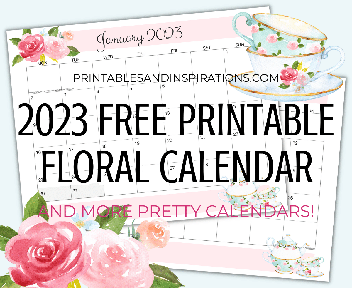 2023 Free Printable Pretty Floral Calendar - Printables and Inspirations